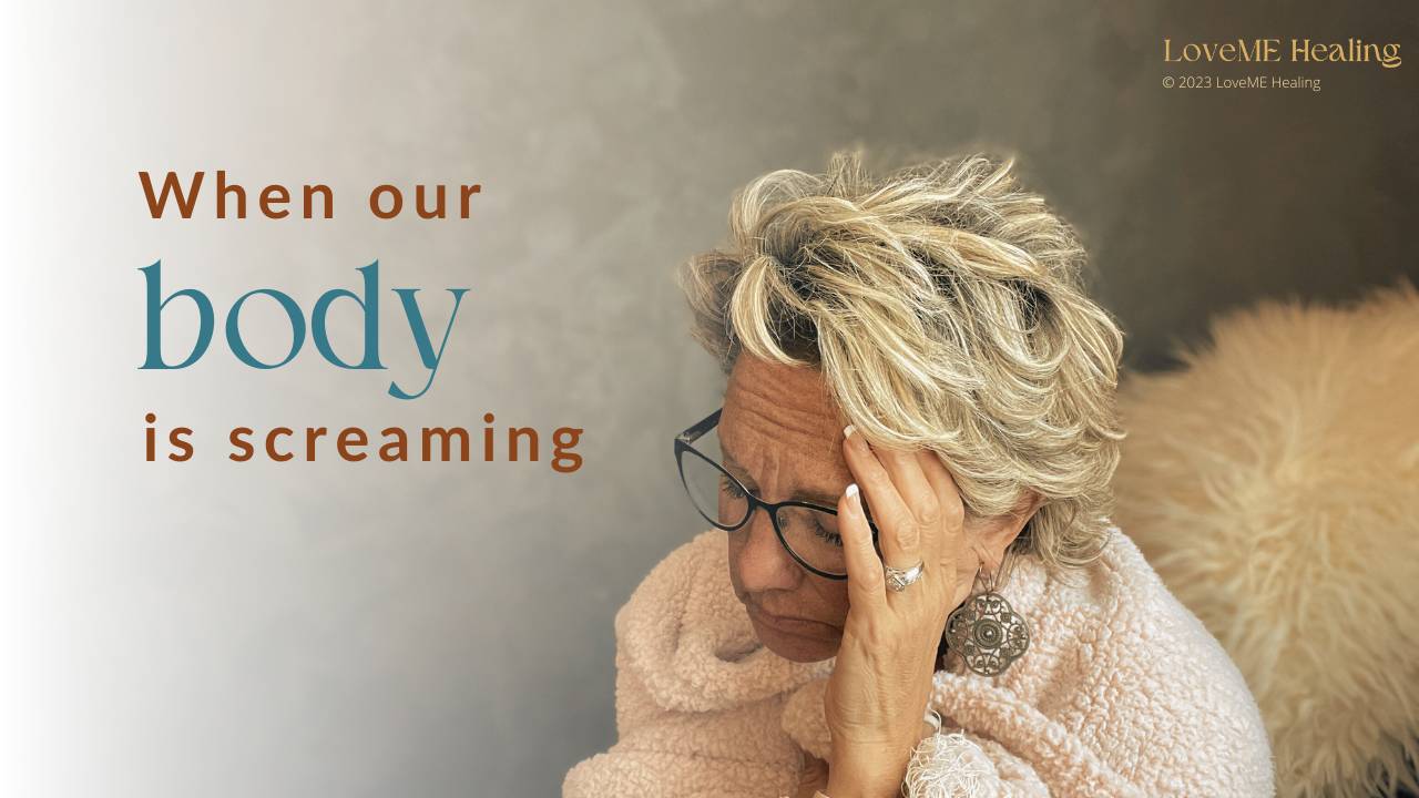 When our bodies are screaming...
