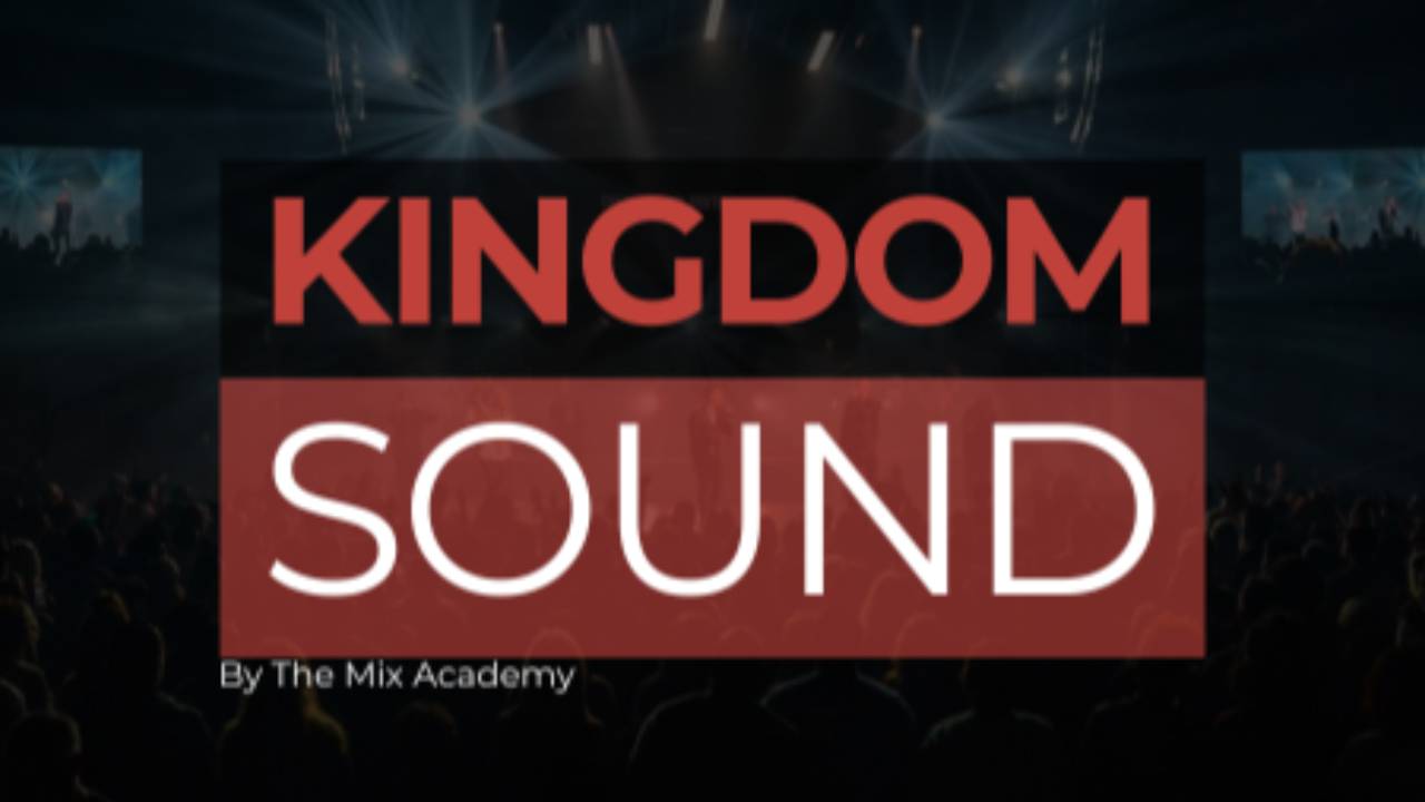 Kingdom Sound – Album Mixing for Churches, CCM, and Gospel Artists