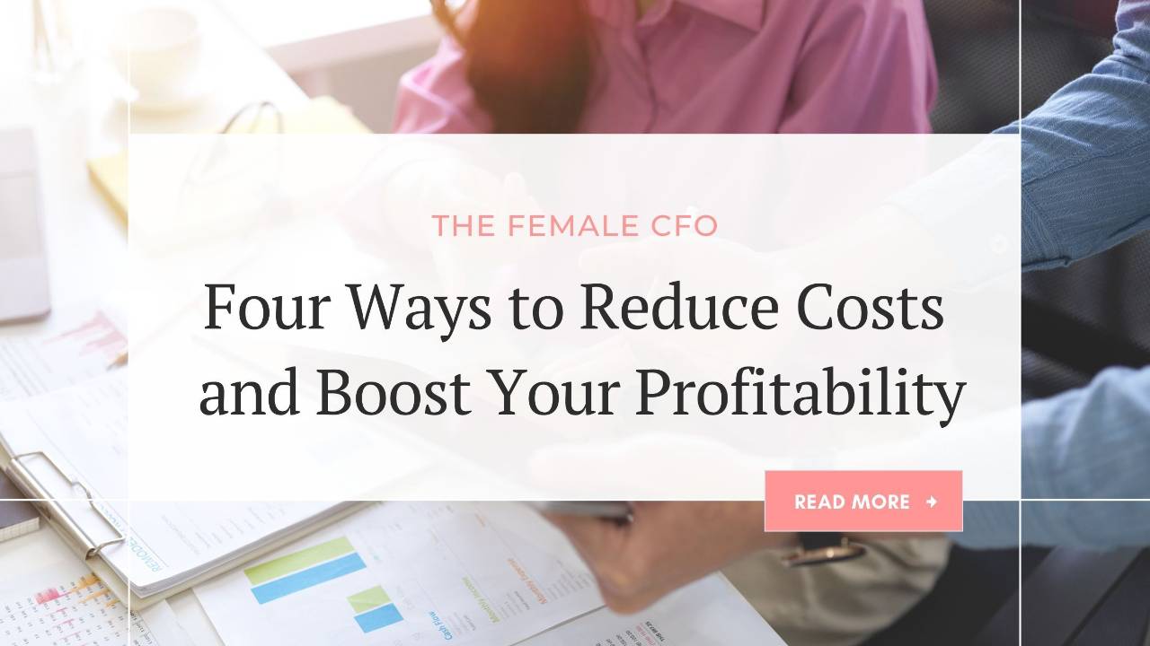 Four Ways to Reduce Costs and Boost Your Profitability
