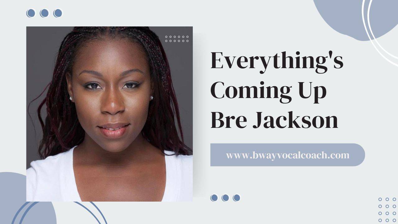 Everything's Coming Up Bre Jackson!