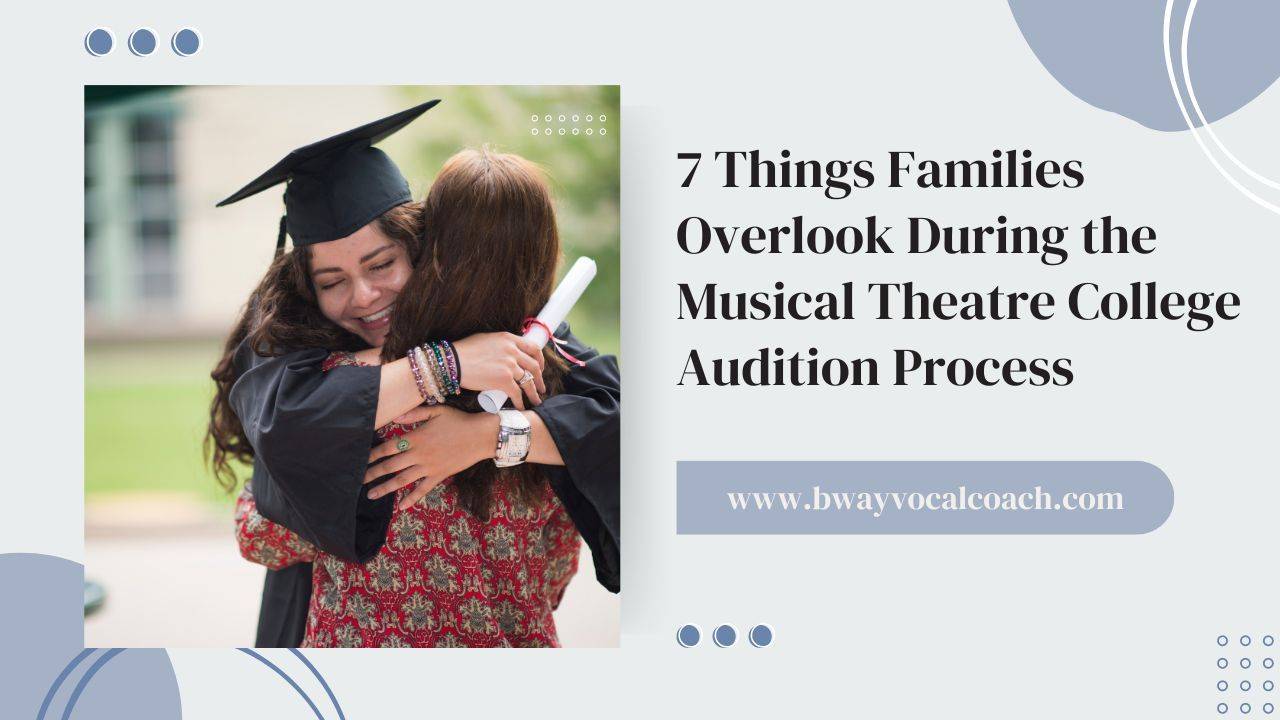 7 Things Families Overlook During the College Audition Process