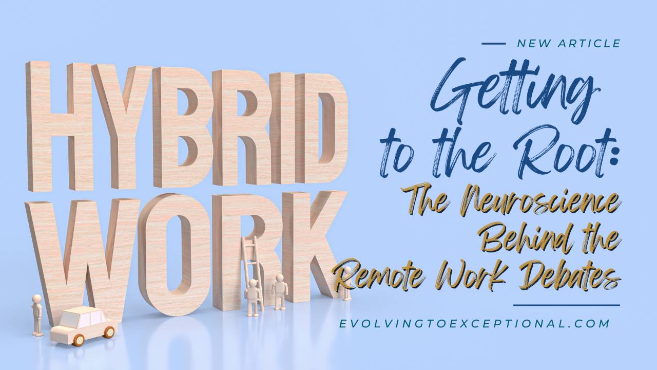 Getting to the Root: The Neuroscience Behind the Remote Work Debates