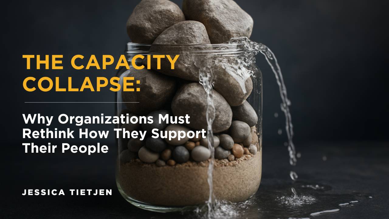 The Capacity Collapse: Rethinking How We Support Employees
