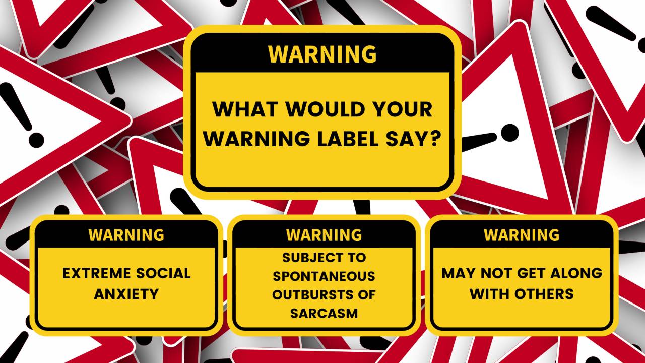 People don’t come with Warning Labels