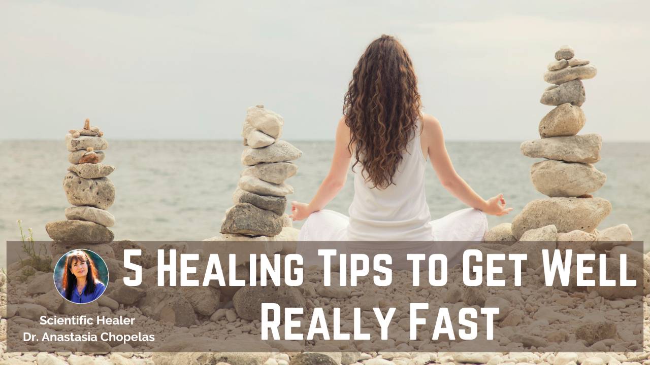 5 Healing Tips to Get Well Really Fast