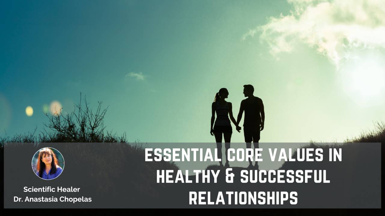 Essential Core Values for Healthy and Successful Relationships