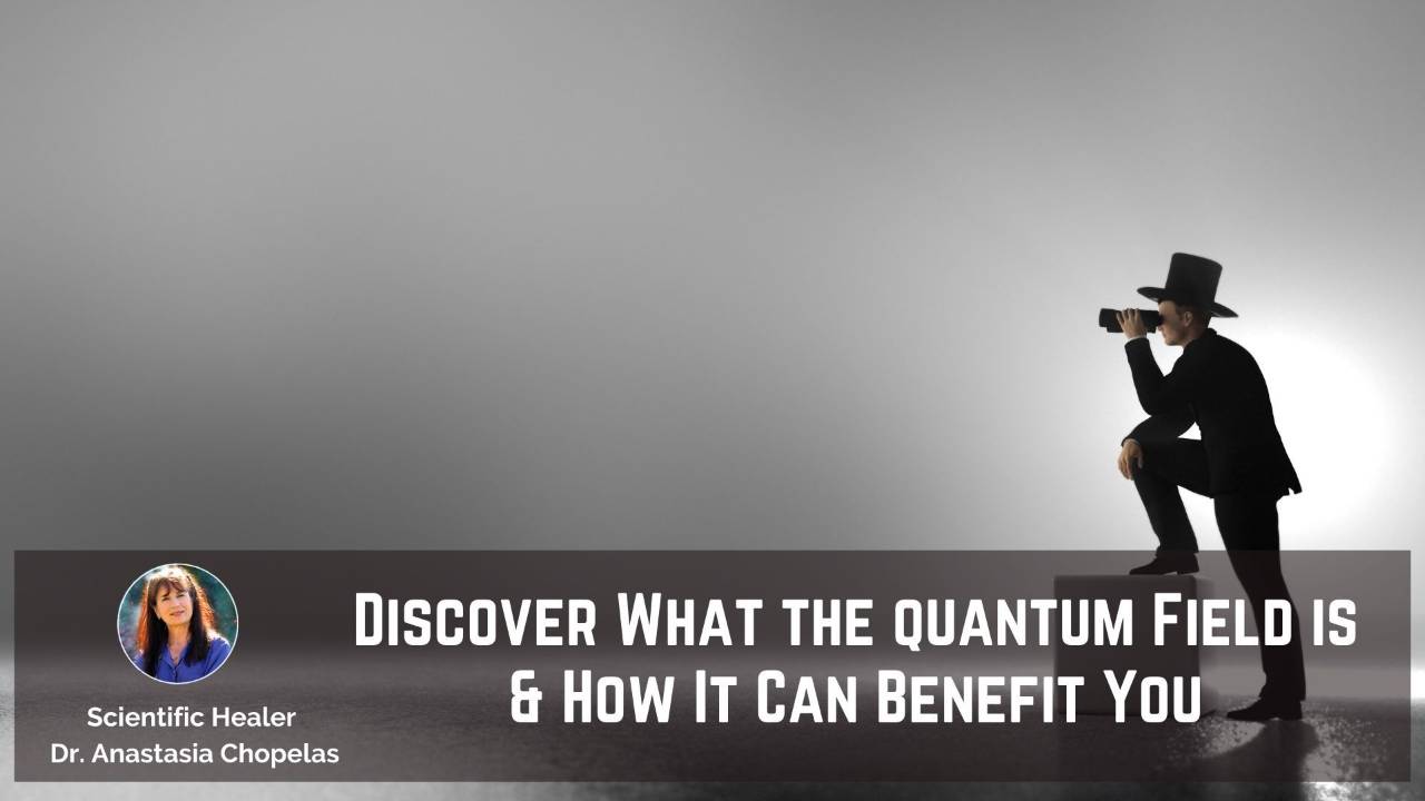 What is the quantum field? Evidence of creating a new reality from it.