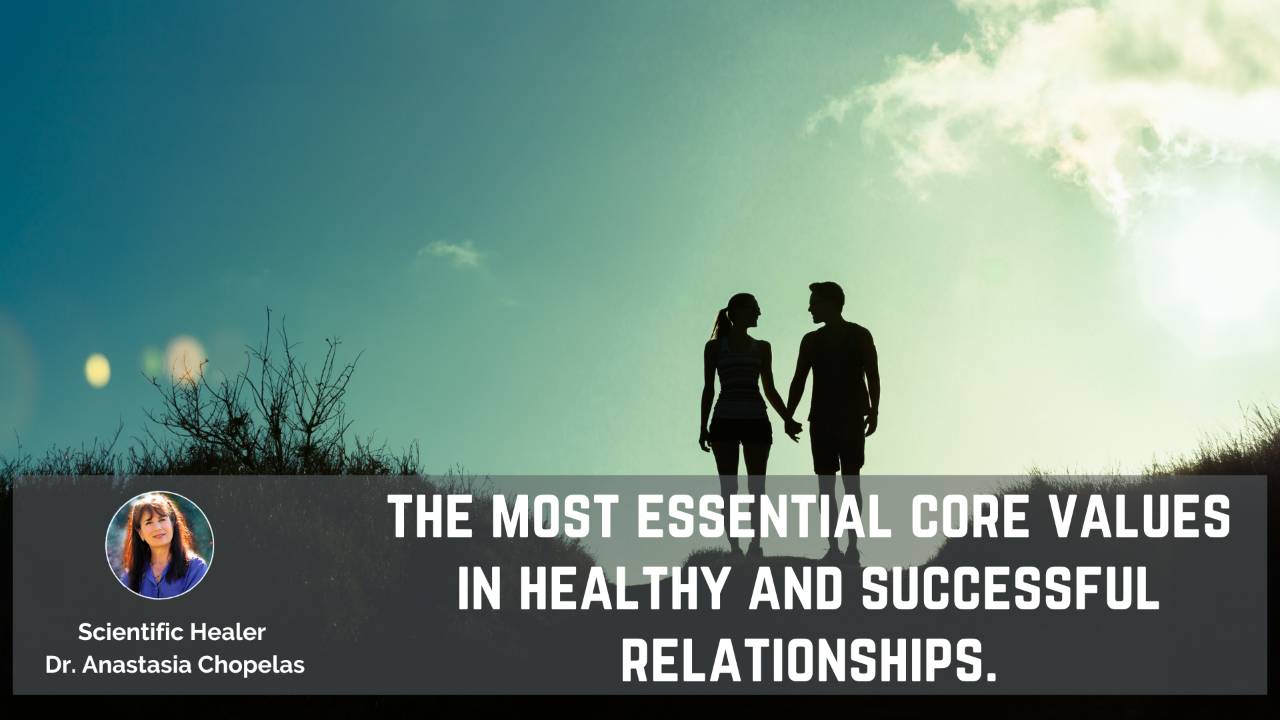 Essential Core Values for Healthy and Successful Relationships