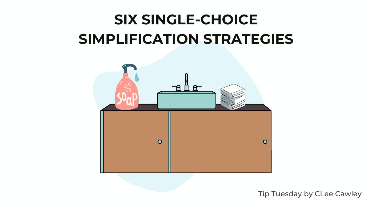 Six Single-Choice Simplification Strategies