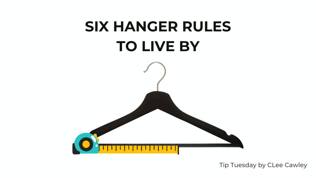 SIX HANGER RULES TO LIVE BY