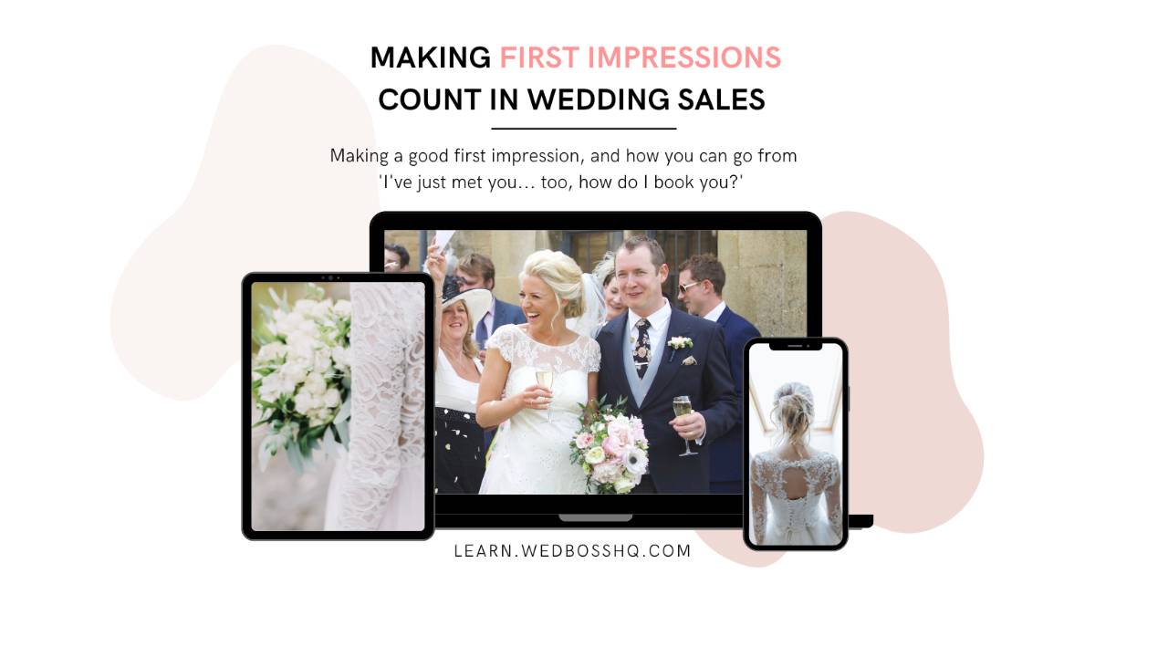 Making First Impressions Count In Wedding Sales