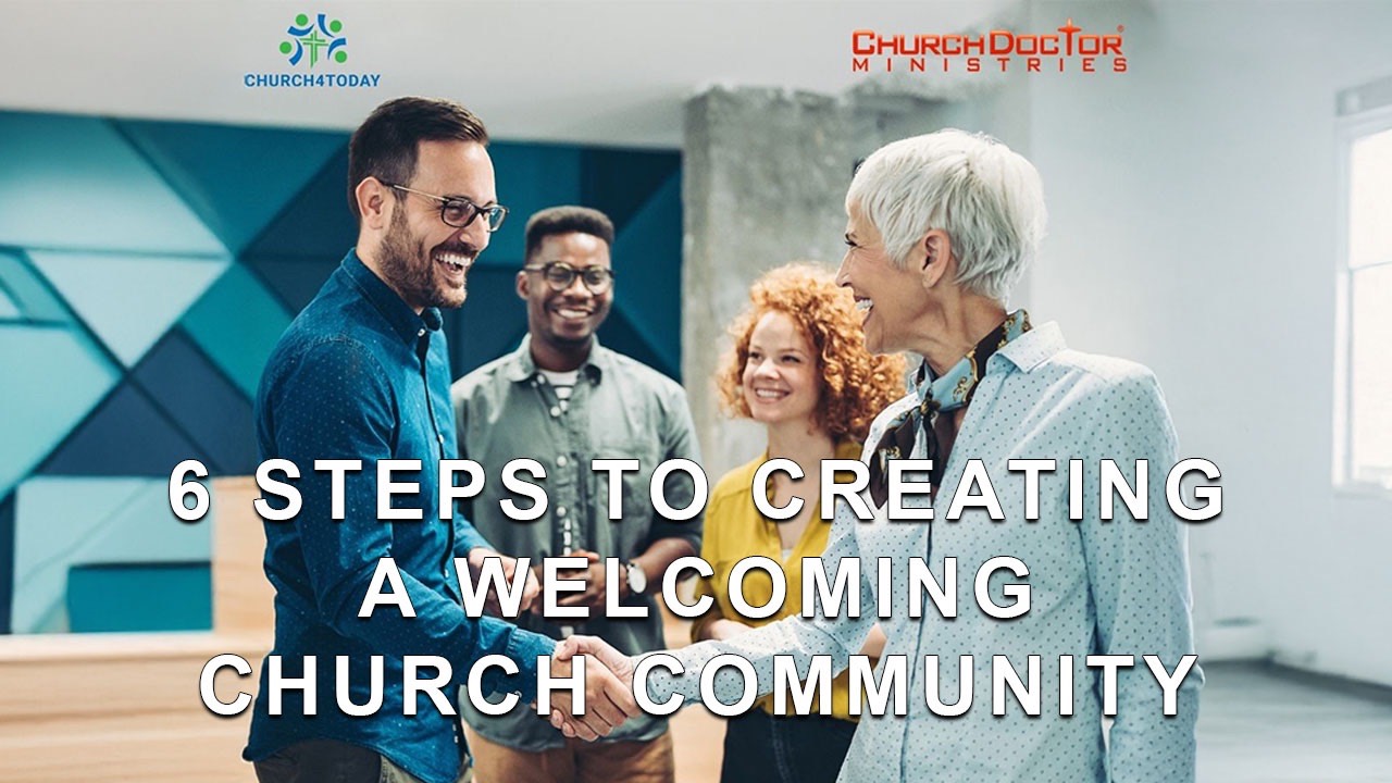 6 Steps to Creating Welcoming Church Community