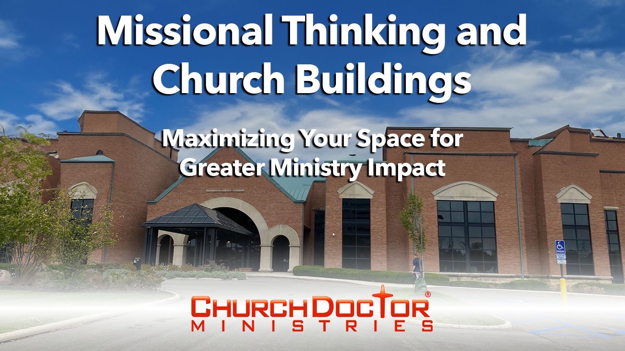 Missional Thinking and Church Buildings