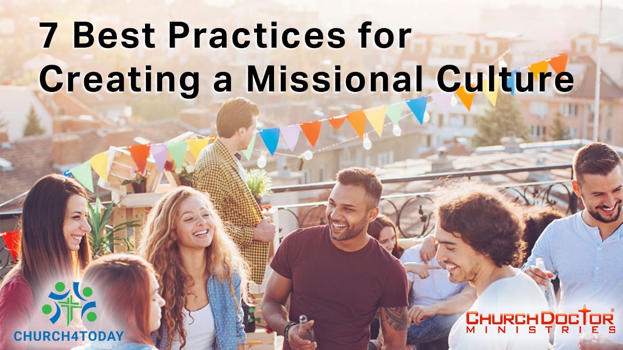 7 Best Practices for Creating a Missional Culture