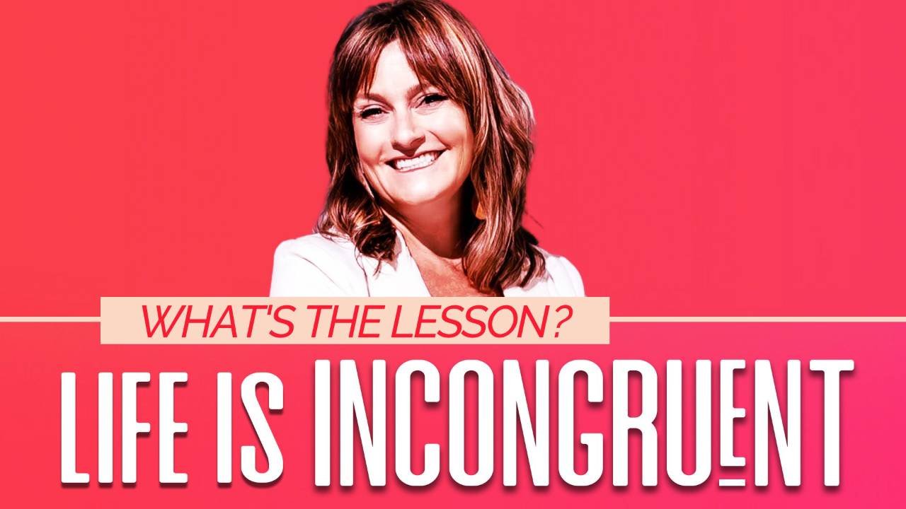 Dr. Melanie Hicks, Life IS Incongruent