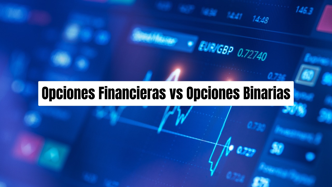 Opciones Financieras vs. Opciones Binarias