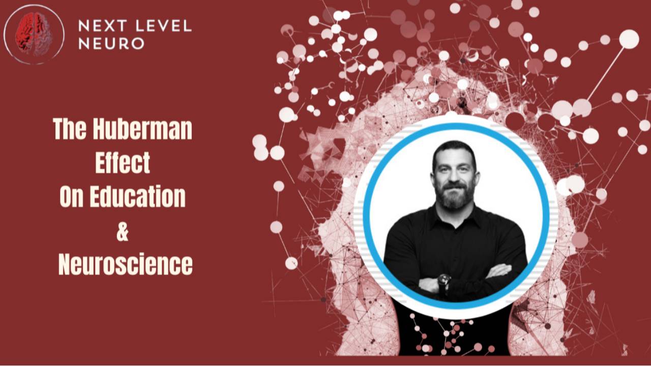 The Andrew Huberman Effect On Neuroscience Education