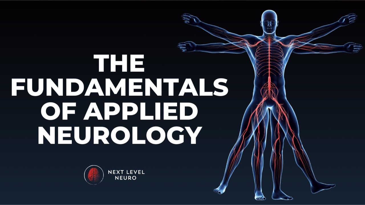Fundamentals Of Applied Neurology Training - Next Level Neuro