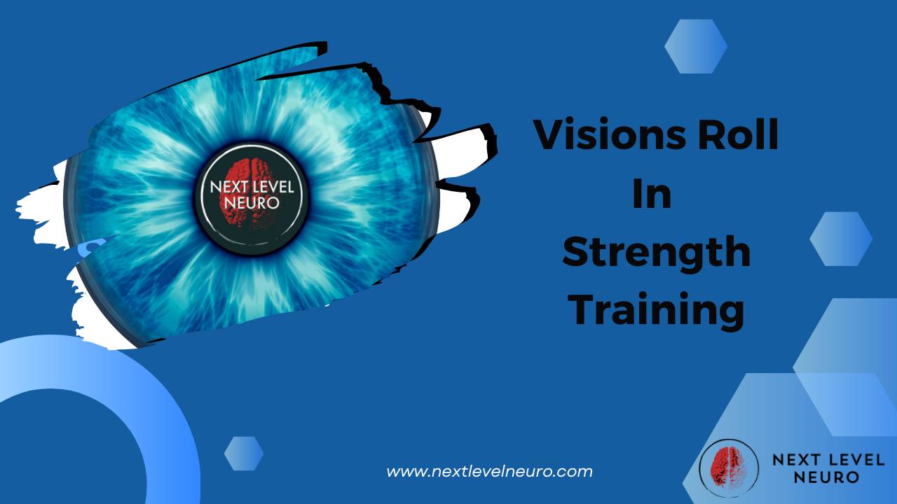 The Crucial Role of Vision in Training and Strength Building