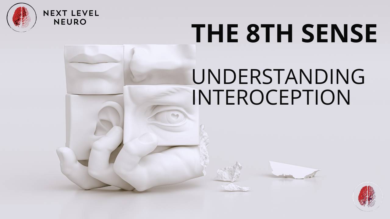 The 8th Sense: Understanding Interoception