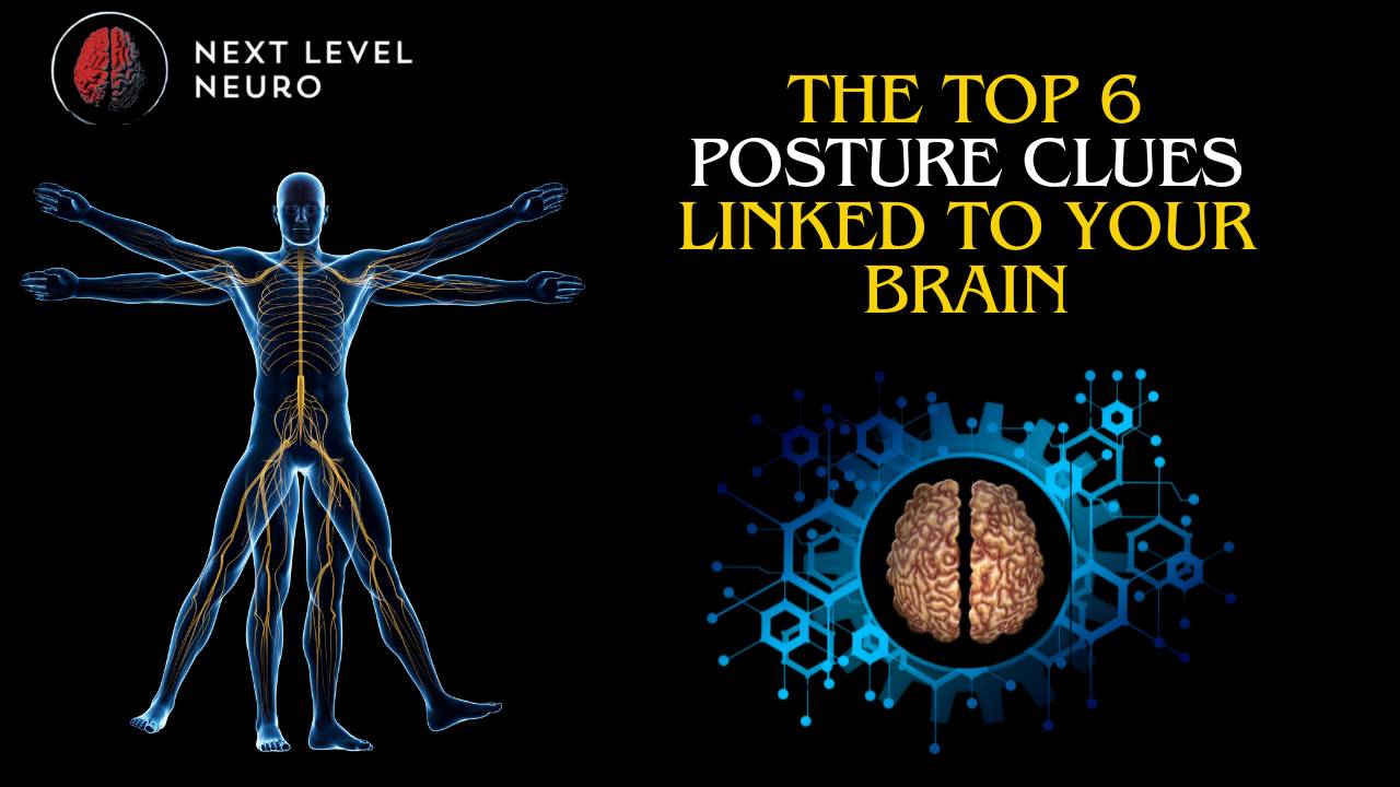 The Top 6 Posture Clues Linked to Your Brain