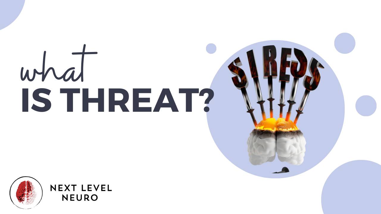 Understanding "Threat" and Its Role in Brain Health