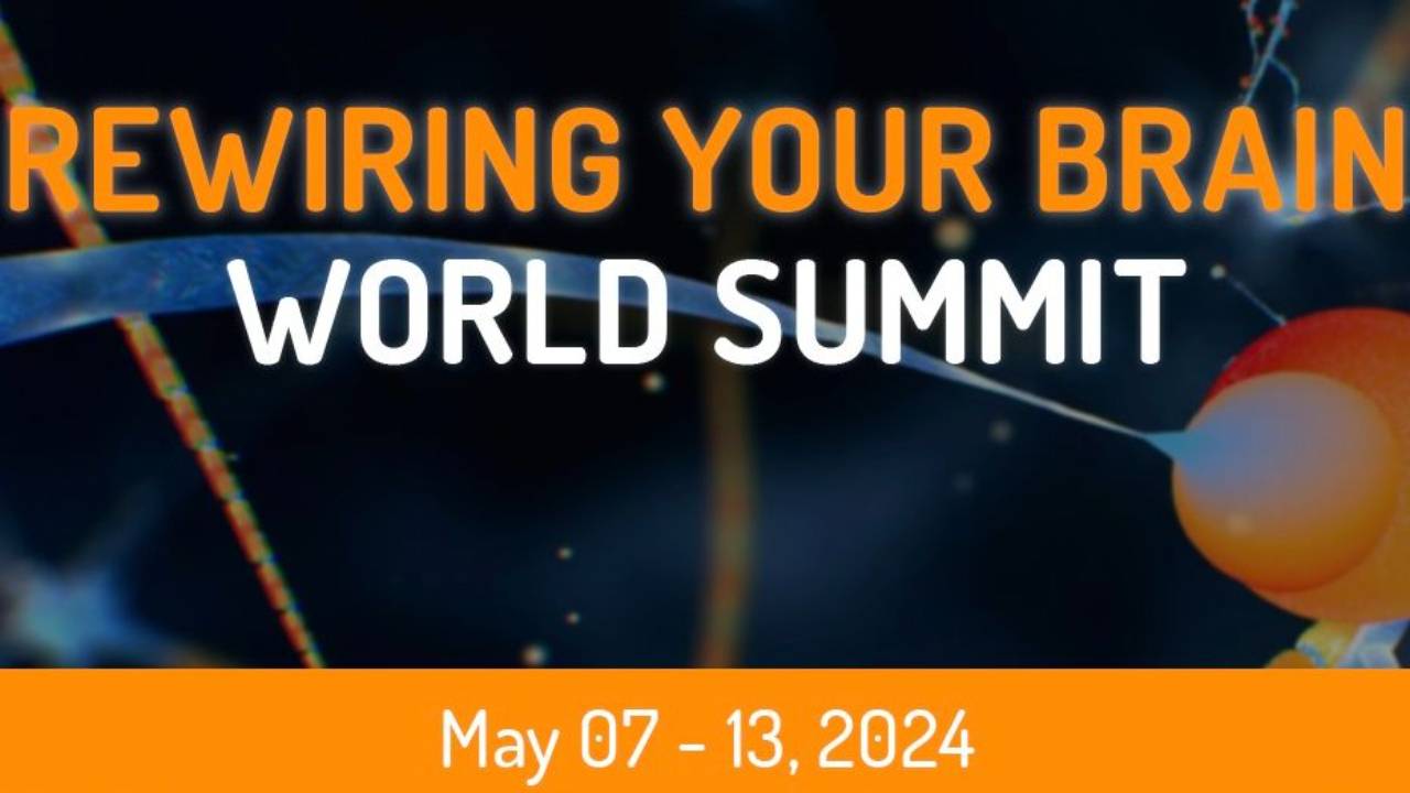7-Day, Online, Rewiring Your Brain World Summit