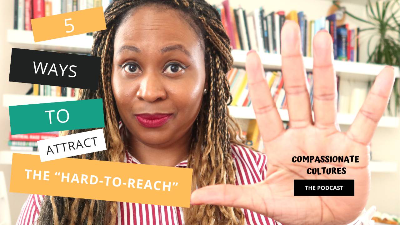 5 Ways to Attract the “Hard-to-reach”