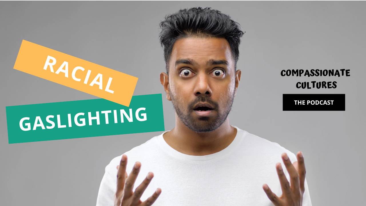 Racial Gaslighting
