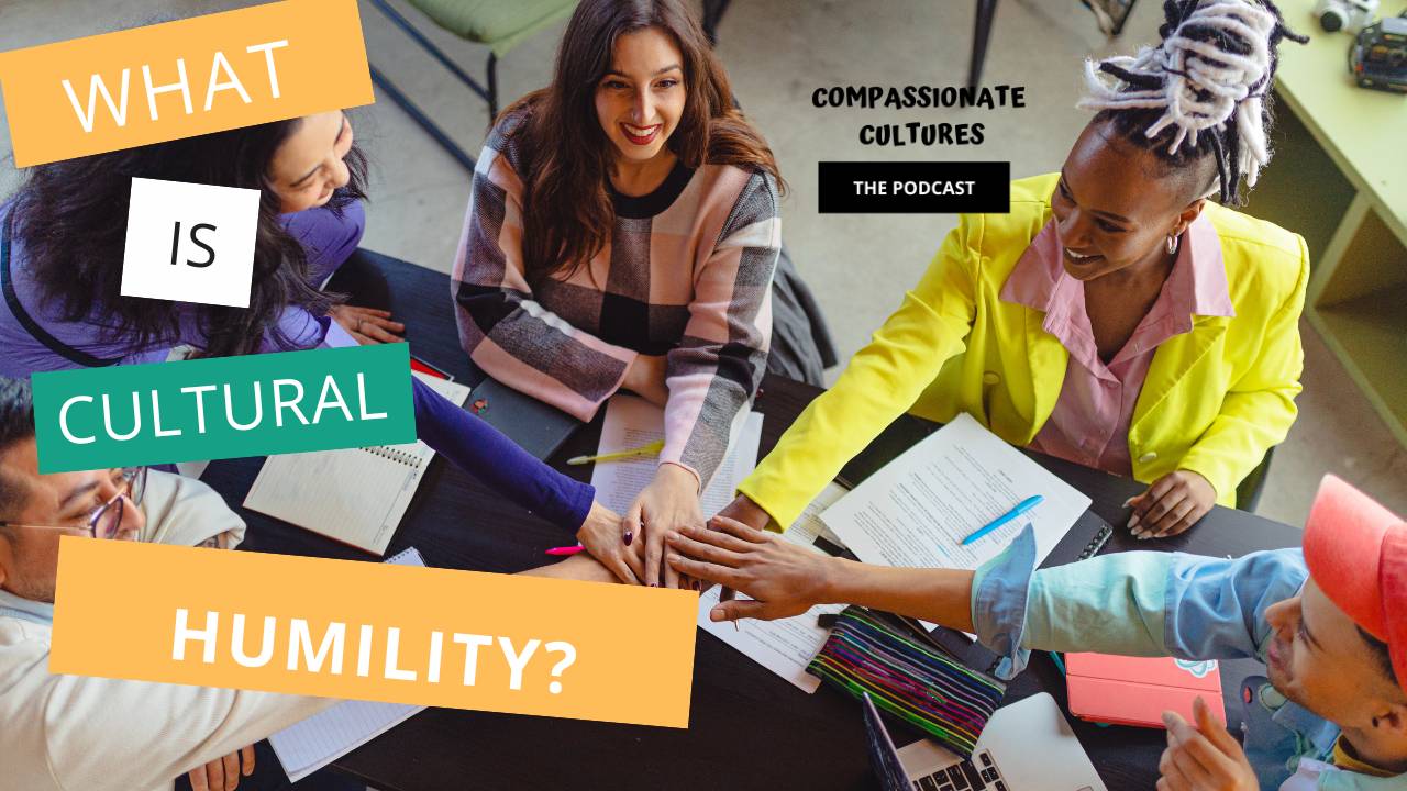 What is Cultural Humility?