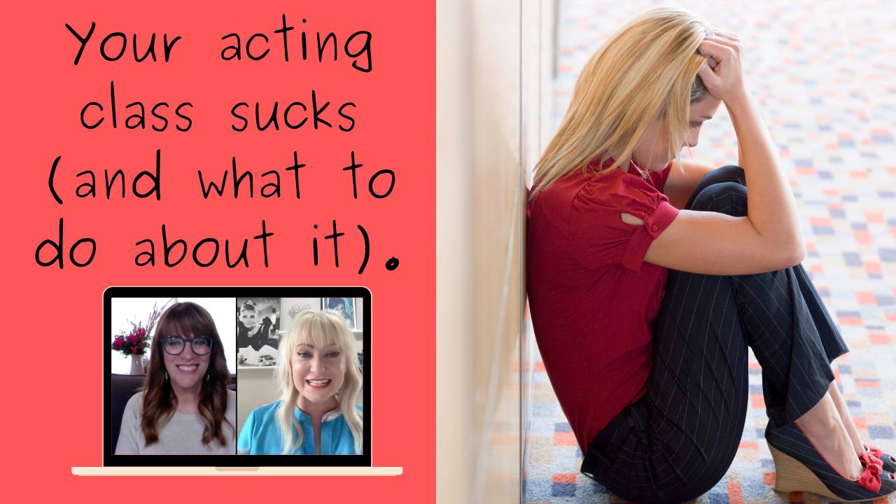 HOW TO PICK THE RIGHT ACTING CLASS