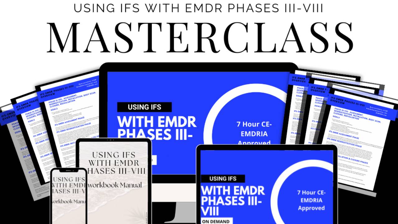 Using IFS With EMDR Phases III-VIII