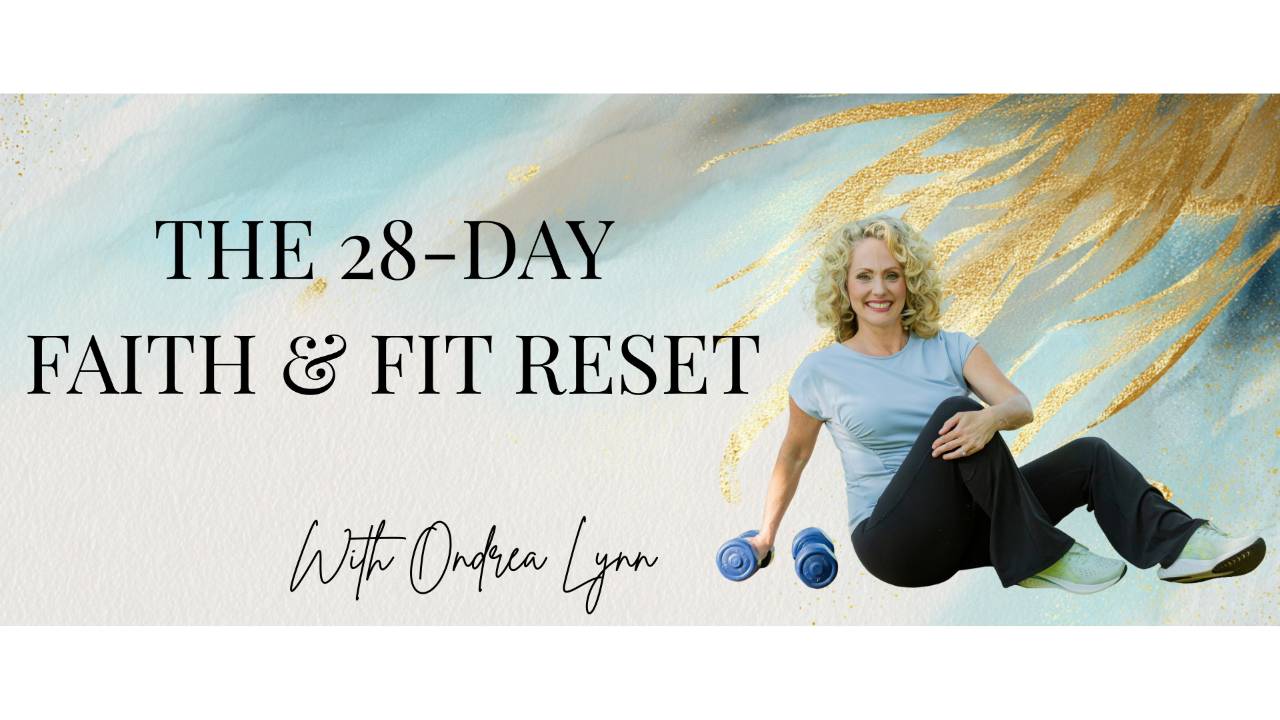 28 Day Faith & Fit Reset