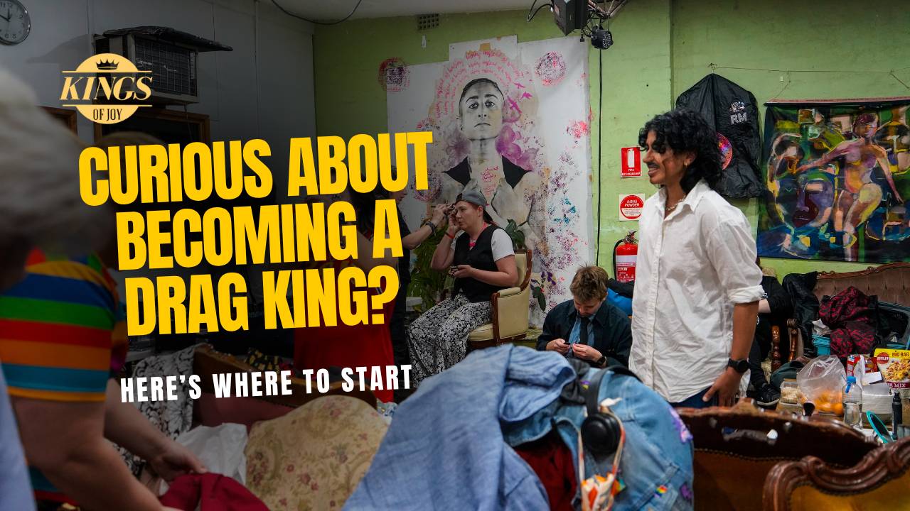 Curious About Becoming a Drag King? Here’s Where to Start
