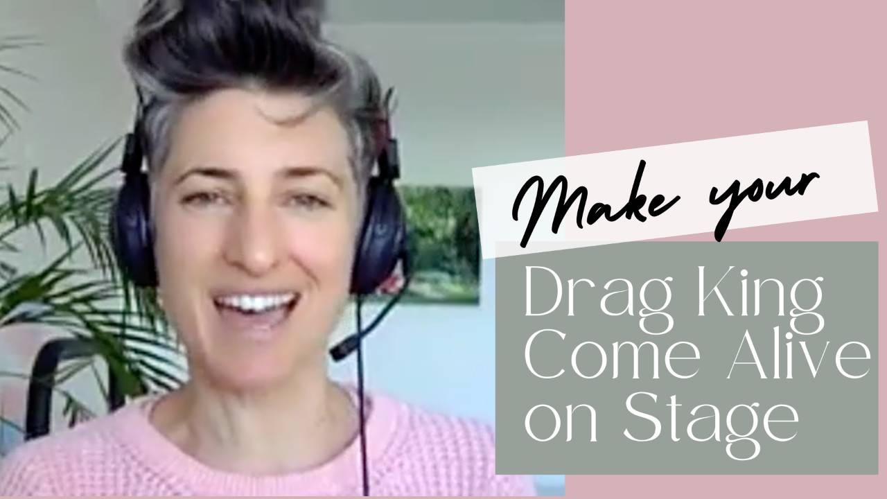 Make Your Drag King Come Alive on Stage