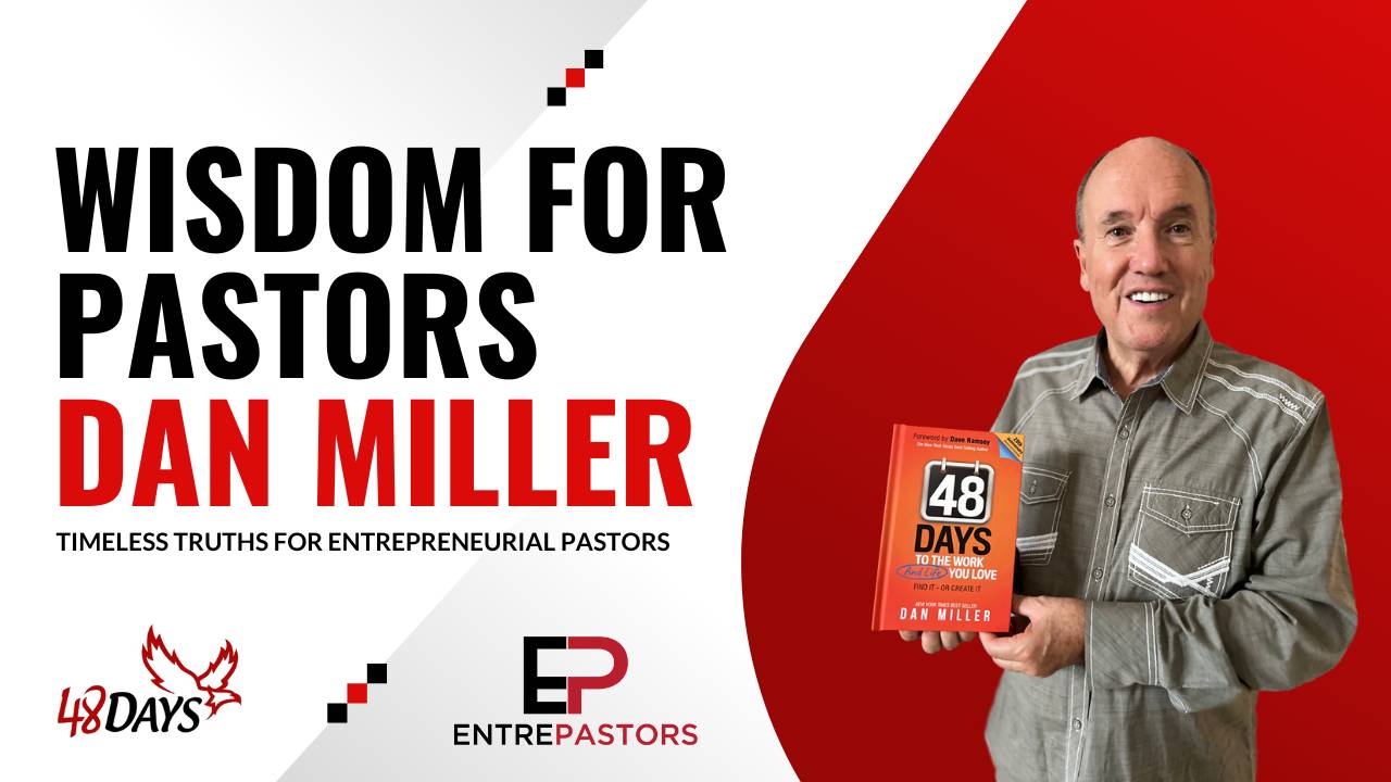 Wisdom for Pastors from Dan Miller