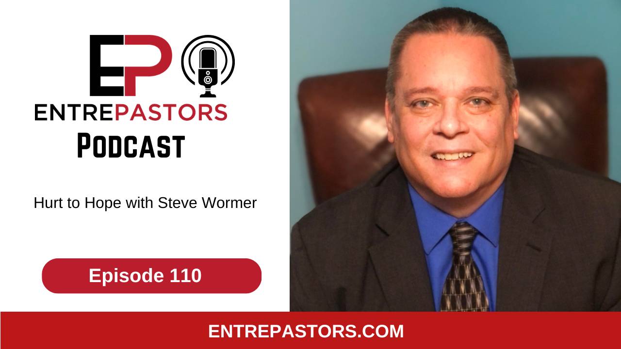 Hurt to Hope with Steve Wormer