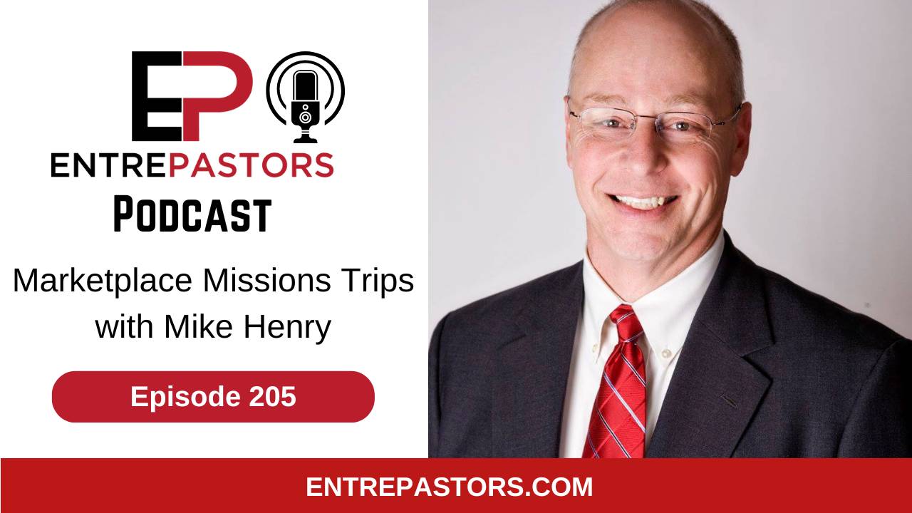 Marketplace Missions Trips with Mike Henry