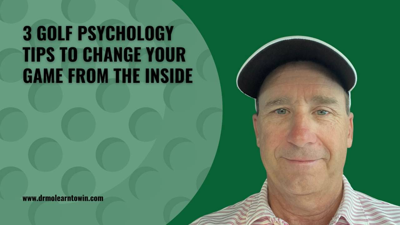 3 Golf Psychology Tips To Score Better