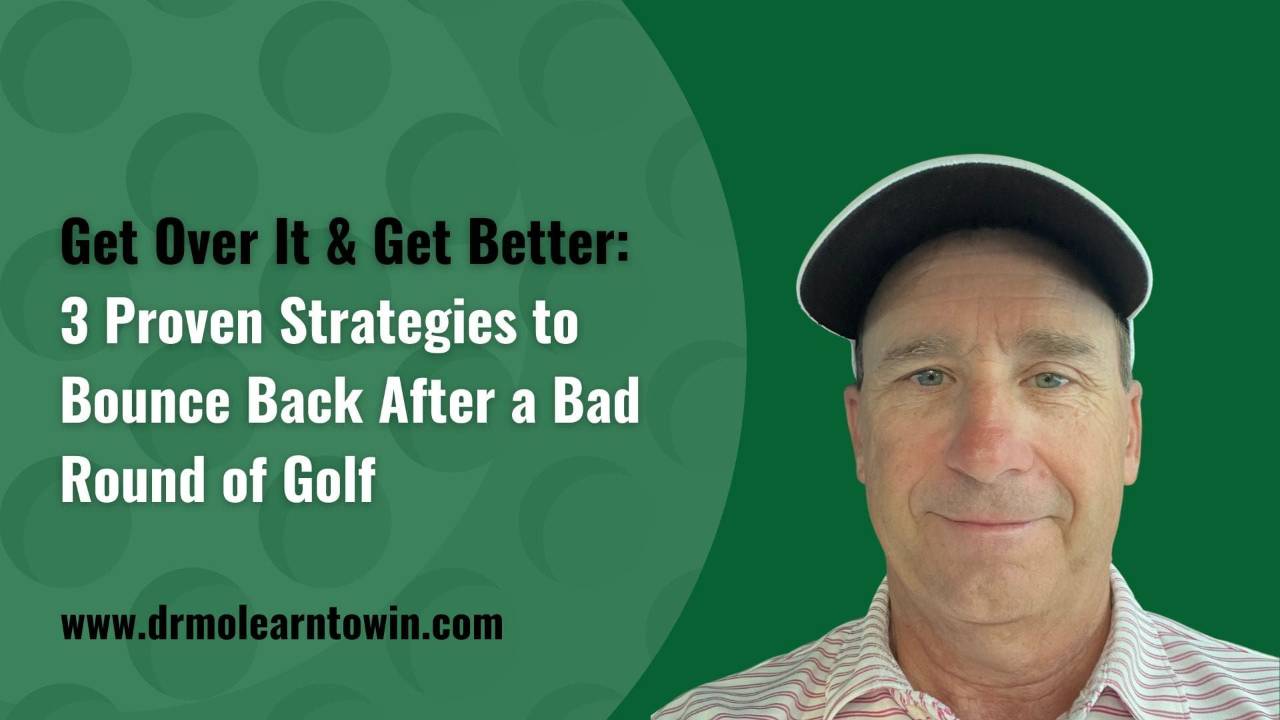 How to Get Over a Bad Round of Golf