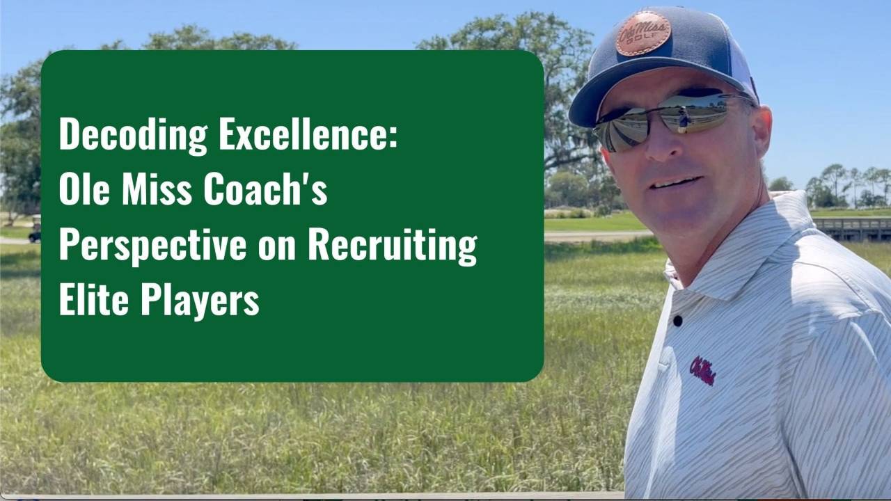 What Ole Miss' Head Coach Sees in Elite Golf Players