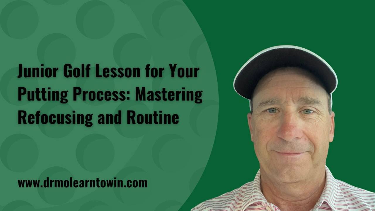 Junior Golf Lesson for Your Putting Process