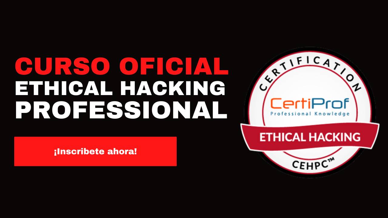 Curso Oficial Ethical Hacking Professional CEHPC
