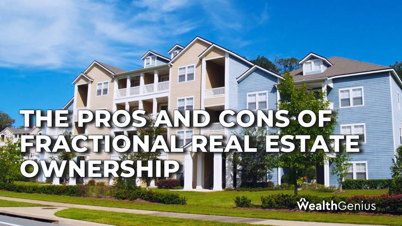 The Pros and Cons of Fractional Real Estate Ownership