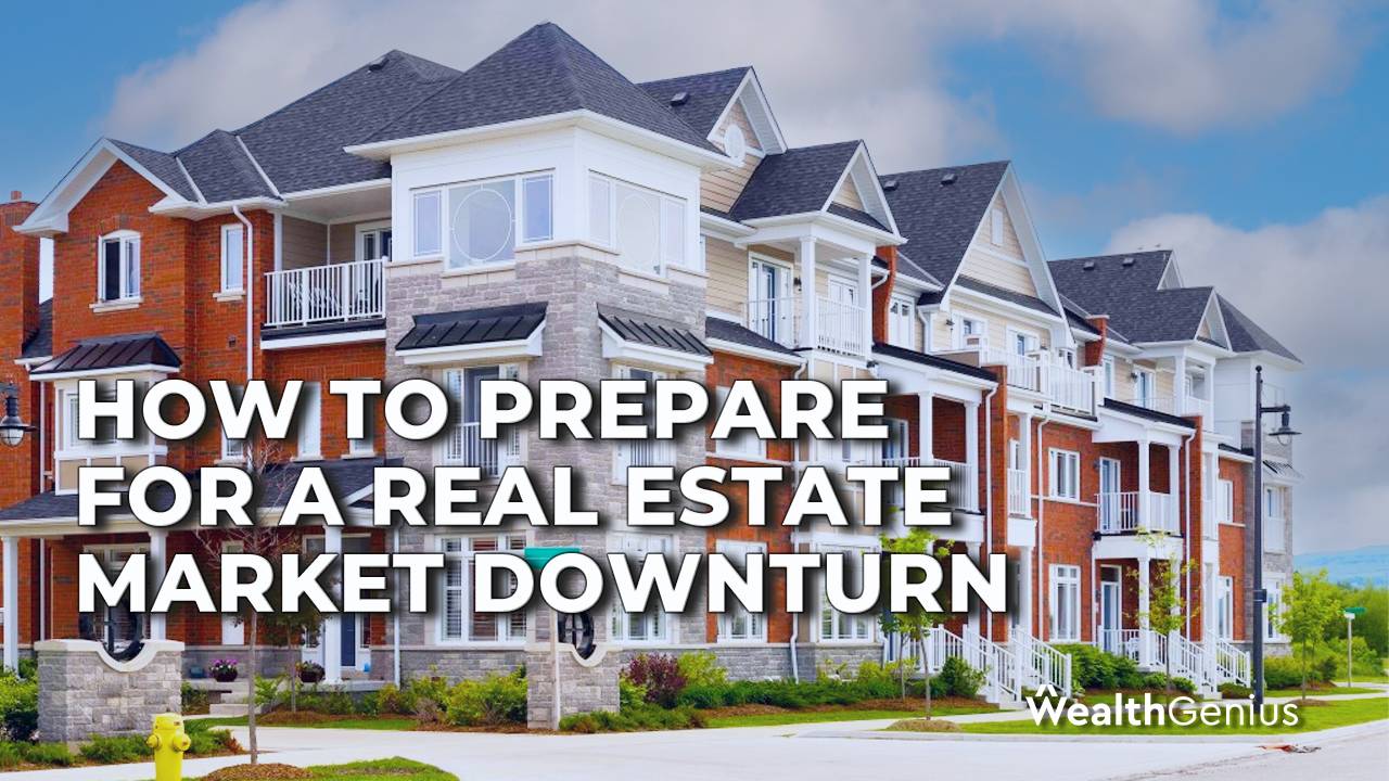 How to Prepare for a Real Estate Market Downturn