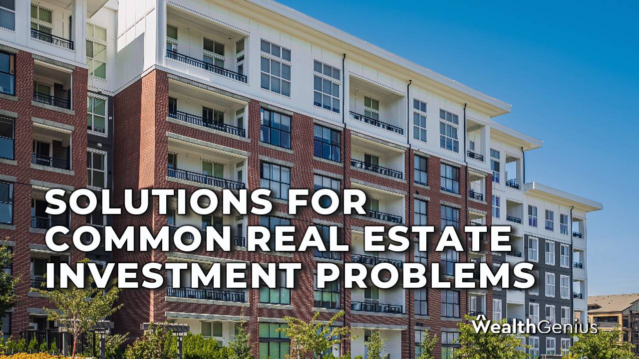 Solutions for Common Real Estate Investment Problems