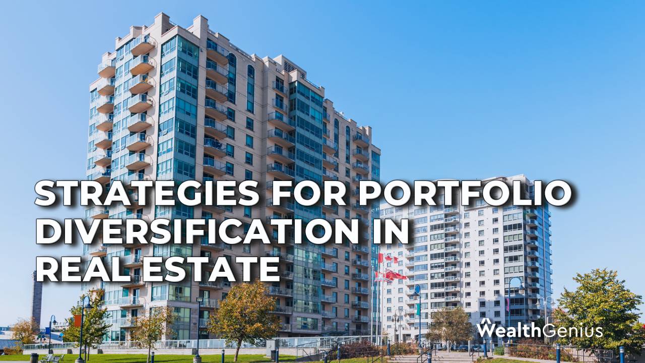 Strategies for Portfolio Diversification in Real Estate