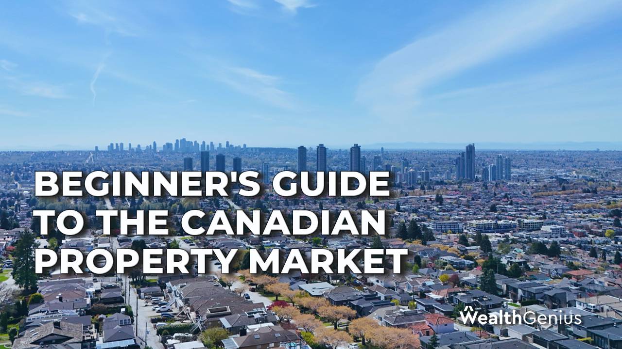 Beginner's Guide to the Canadian Property Market