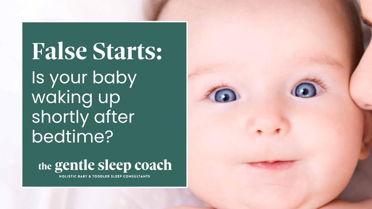 False Starts: Is Your Baby Waking Up Shortly After Bedtime?