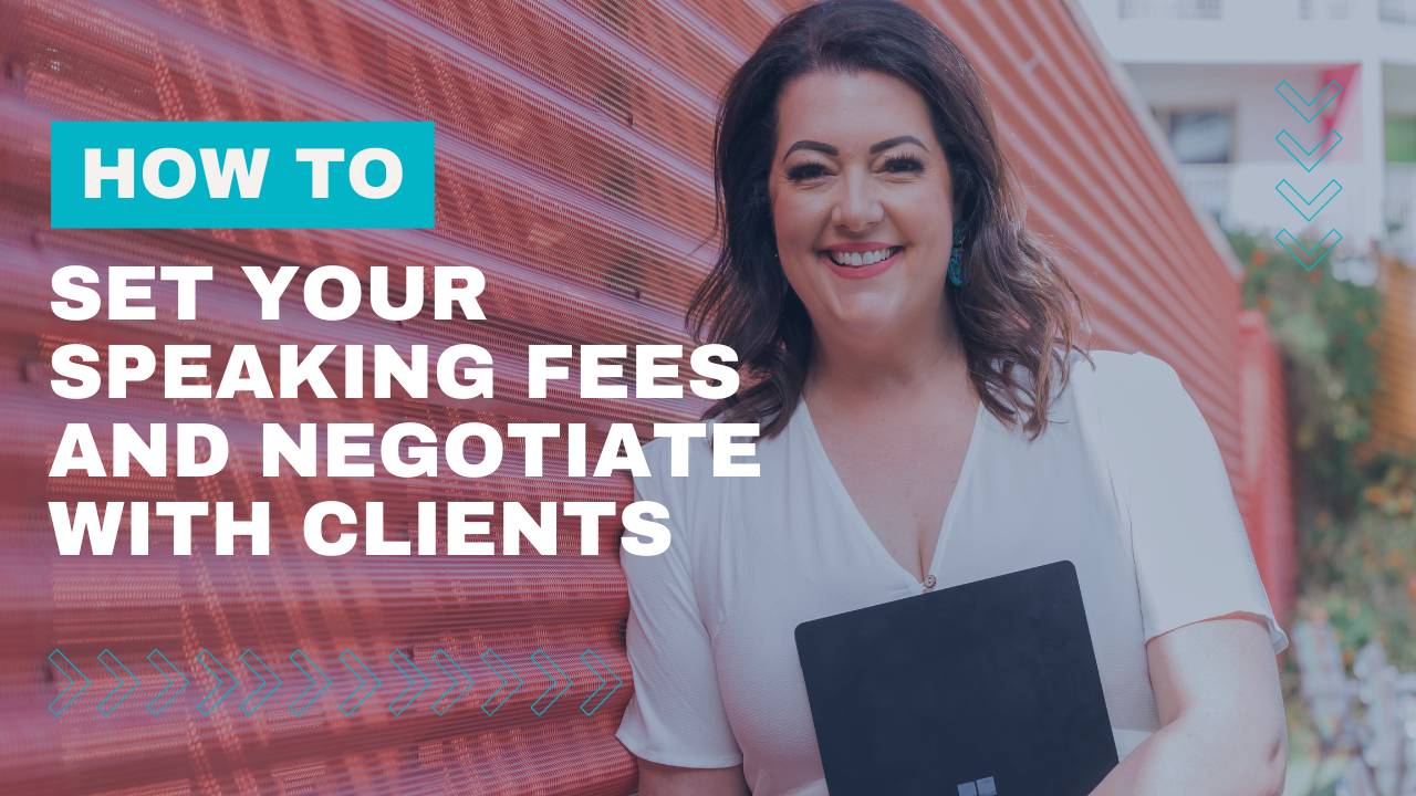 How to Set Your Speaking Fees and Negotiate with Clients
